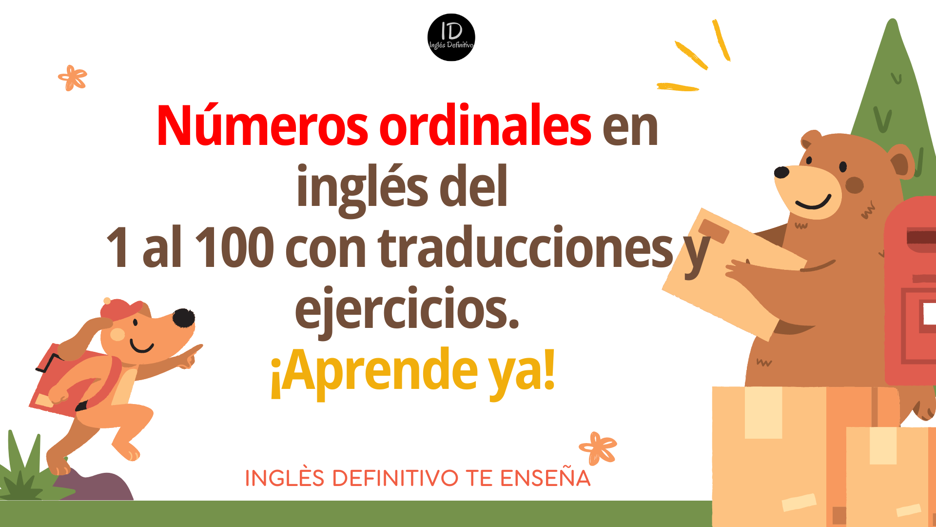 Domina los Números Ordinales en Inglés: Del 1 al 100 con Pronunciación Perfecta - Inglés Definitivo