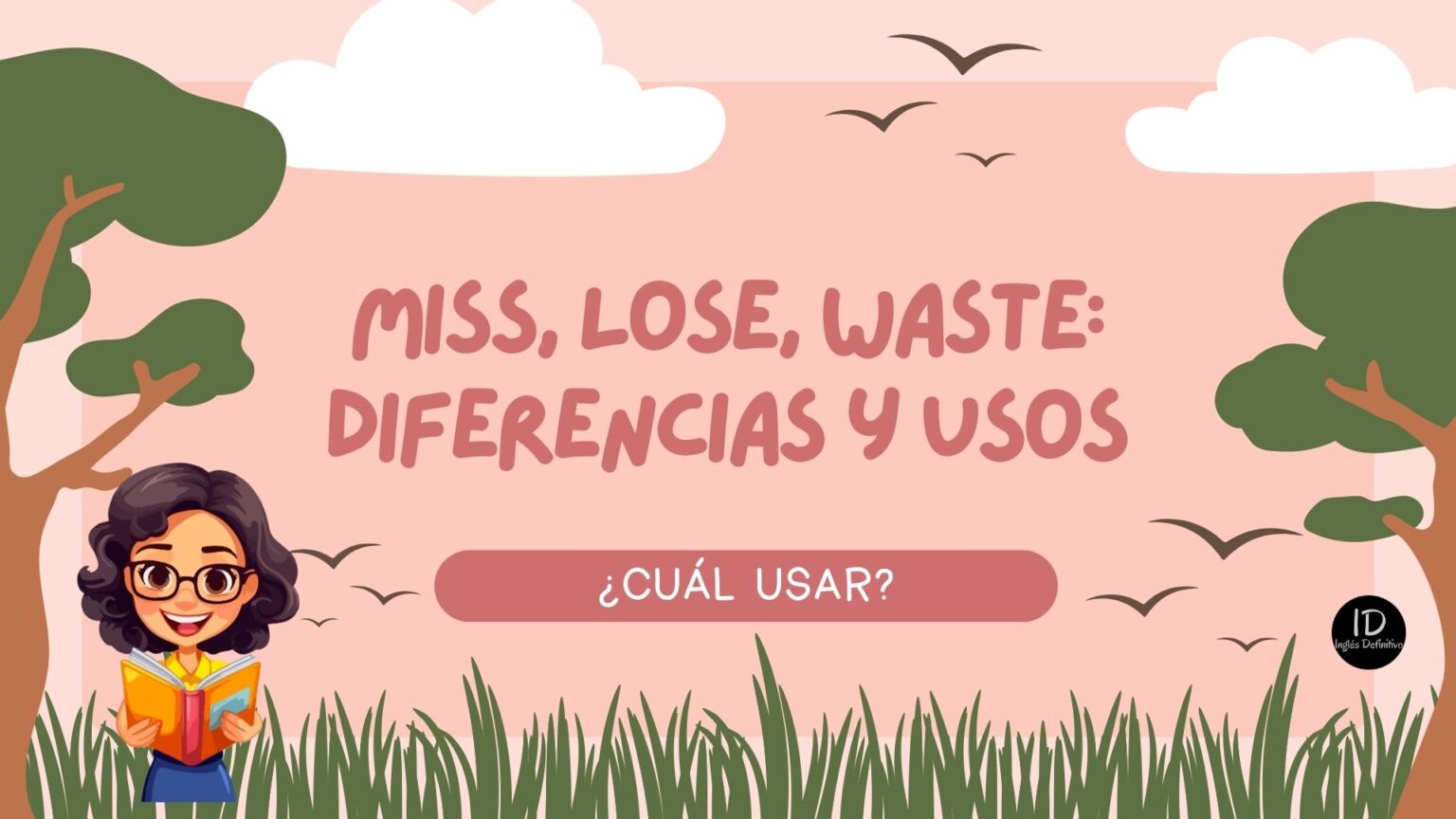 Diferencias entre MISS, LOSE y WASTE: Guía Completa para Aprender y No ...
